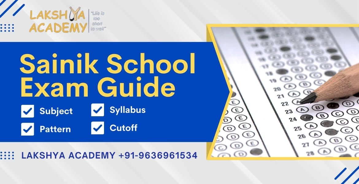 Sainik School Exam Guide – Subjects, Syllabus, Pattern & Cutoff